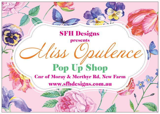 New Farm POP UP Shop! – Miss Opulence presented by SFH Designs
